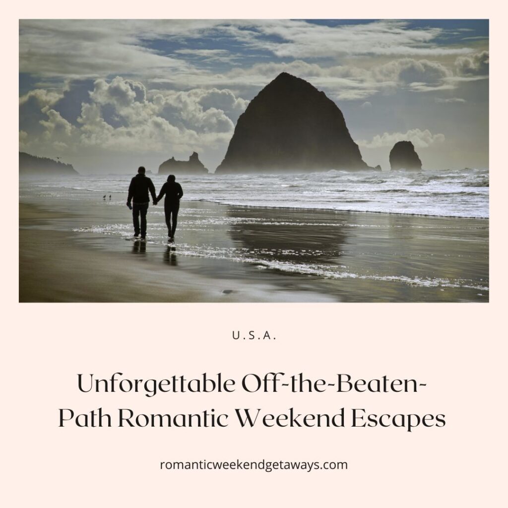 Hidden Gems: Unforgettable Off-the-Beaten-Path Romantic Weekend Escapes ...